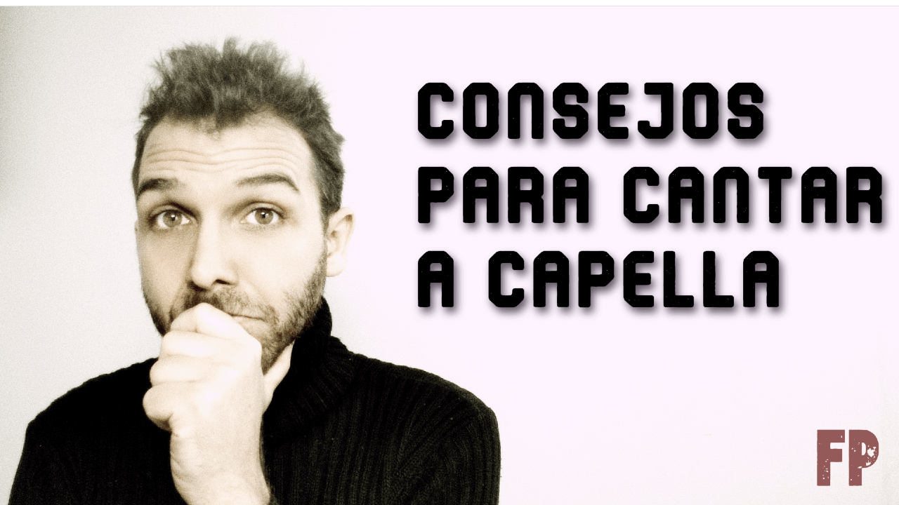 Clases de Canto Online | CONSEJOS PARA CANTAR A CAPELLA
